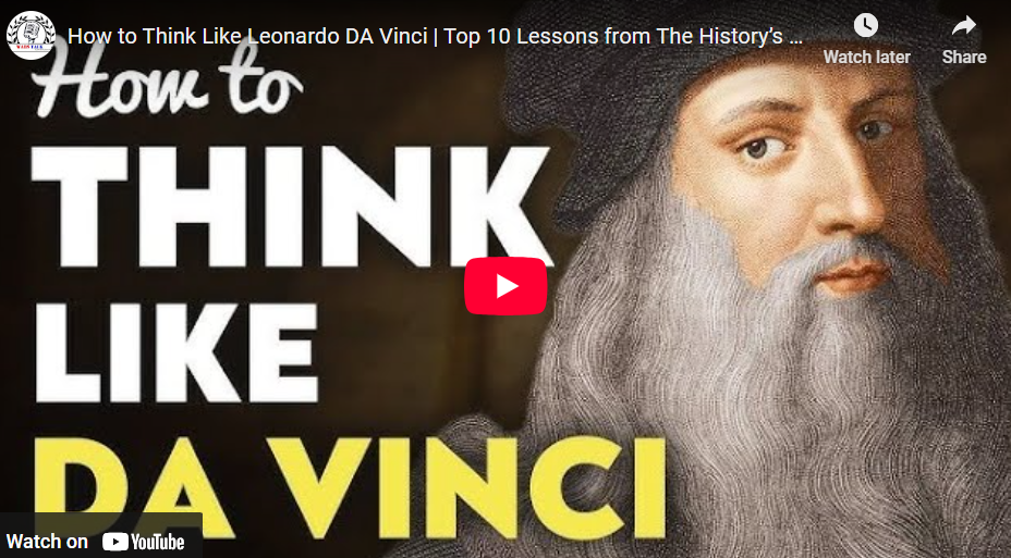 How to Think Like Leonardo DA Vinci